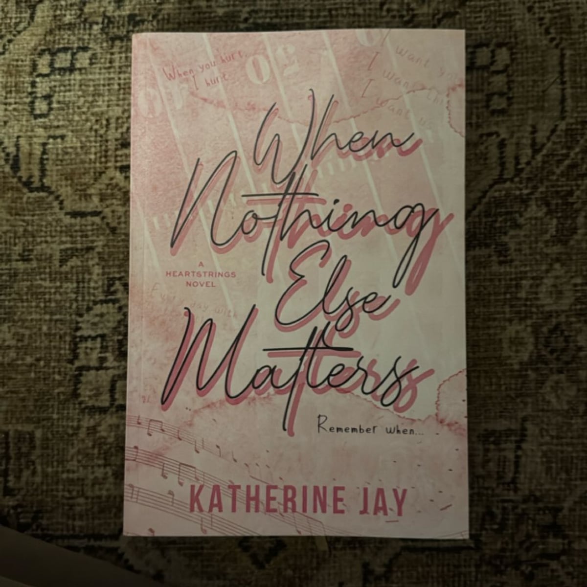 When Nothing Else Matters by Katherine Jay