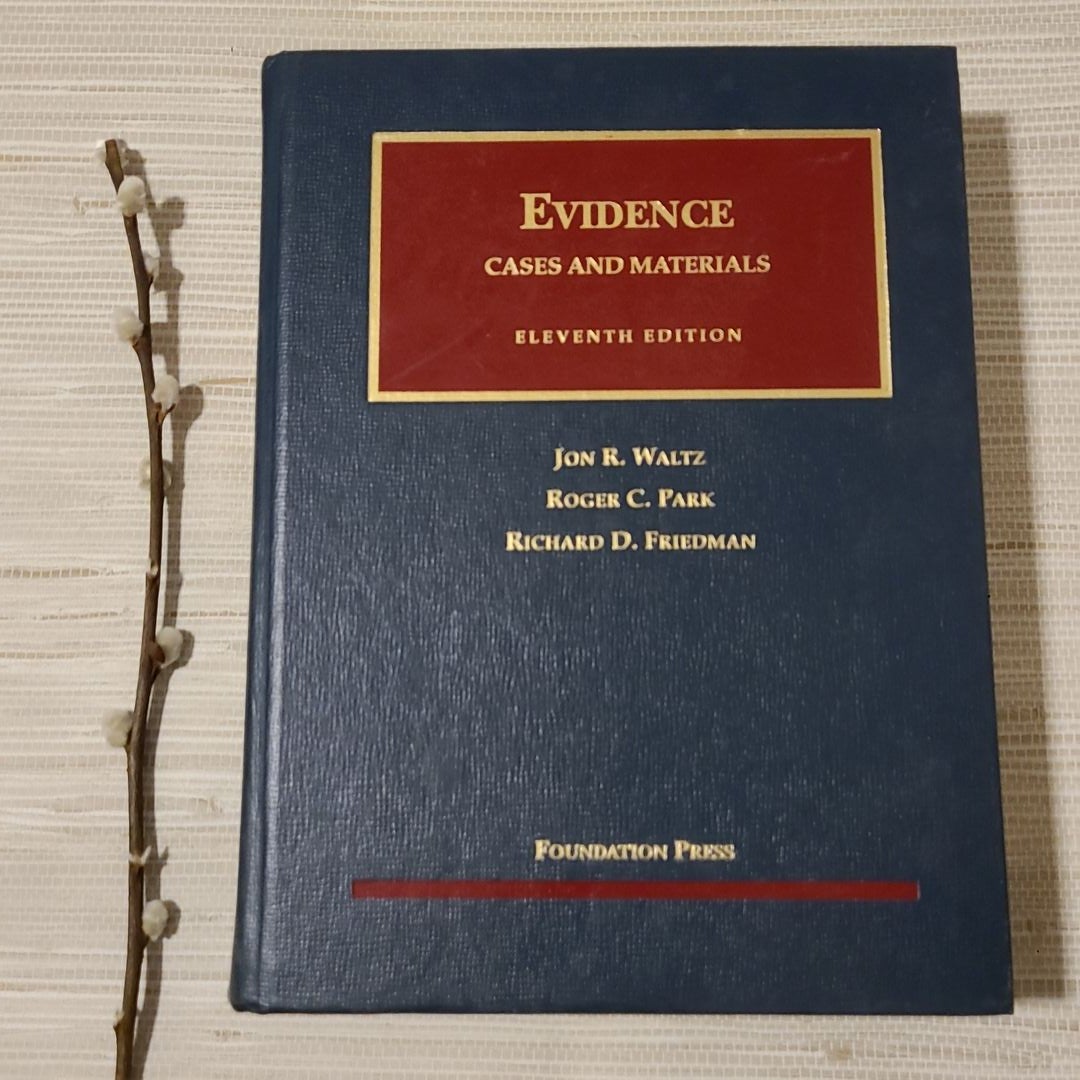 Evidence, Cases and Materials by