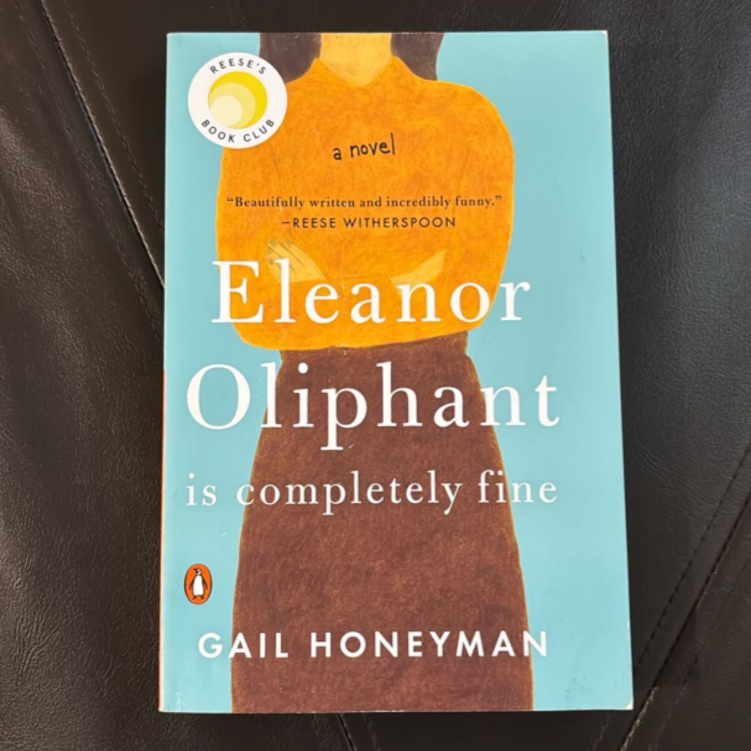 Eleanor Oliphant Is Completely Fine by Gail Honeyman, Paperback ...