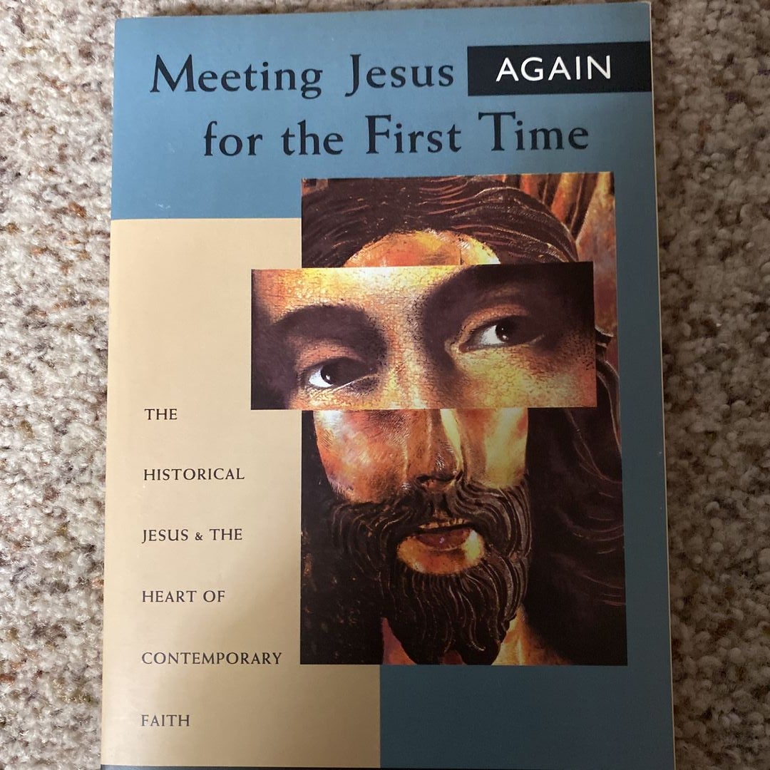 Meeting Jesus Again for the First Time by Marcus J. Borg