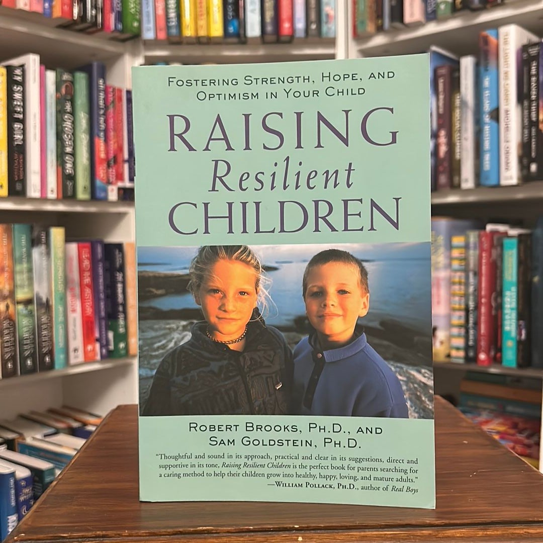 Raising Resilient Children by Robert Brooks, Sam Goldstein