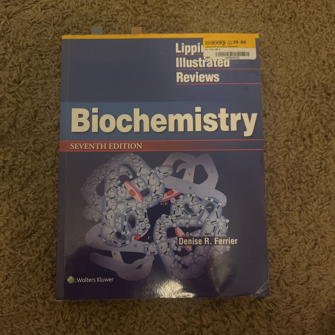 Lippincott Illustrated Reviews: Biochemistry by Denise Ferrier