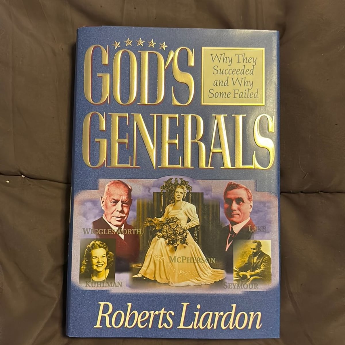 Why They Succeeded and Why Some Failed by Roberts Liardon