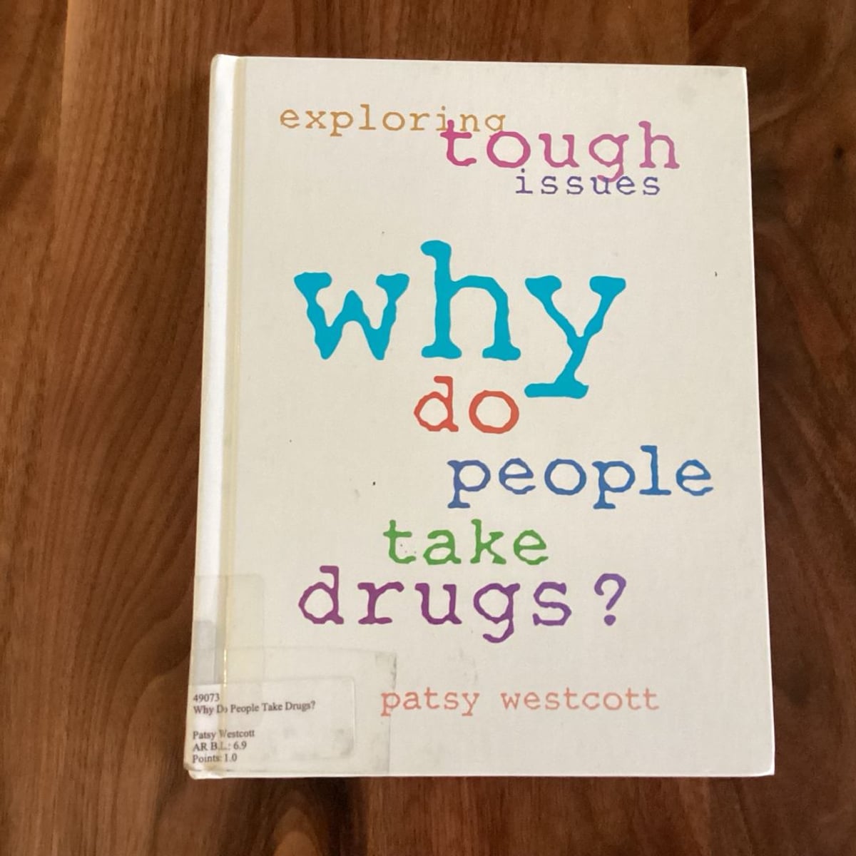 Why Do People Take Drugs? by Patsy Westcott