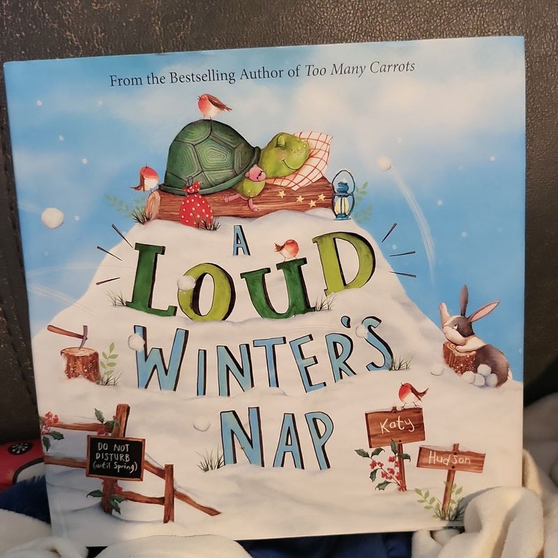 A Loud Winter's Nap by Katy Hudson