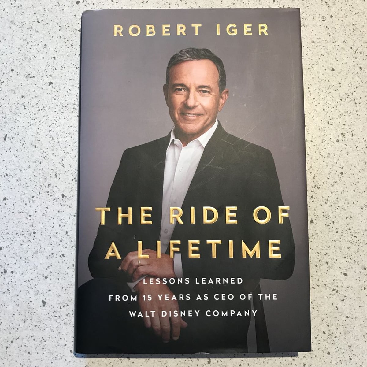 The Ride of a Lifetime by Robert Iger
