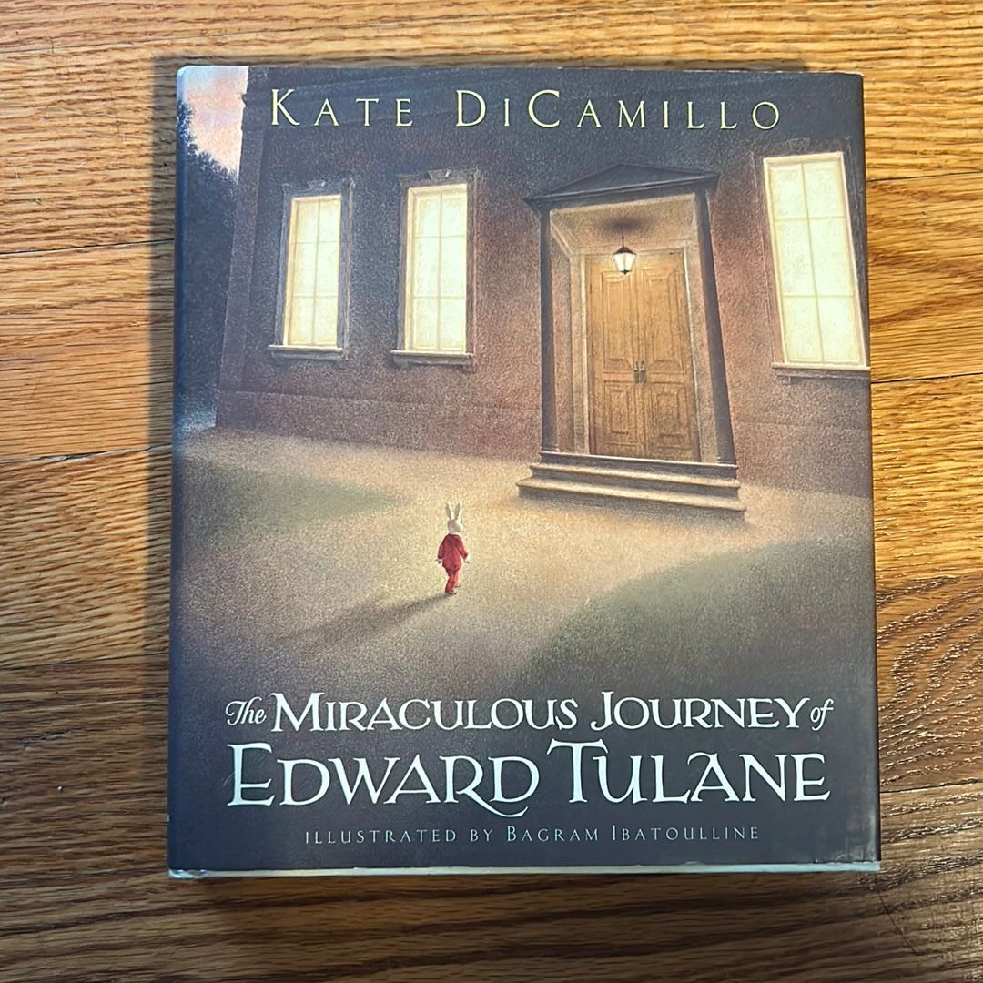 The Miraculous Journey of Edward Tulane by Kate DiCamillo