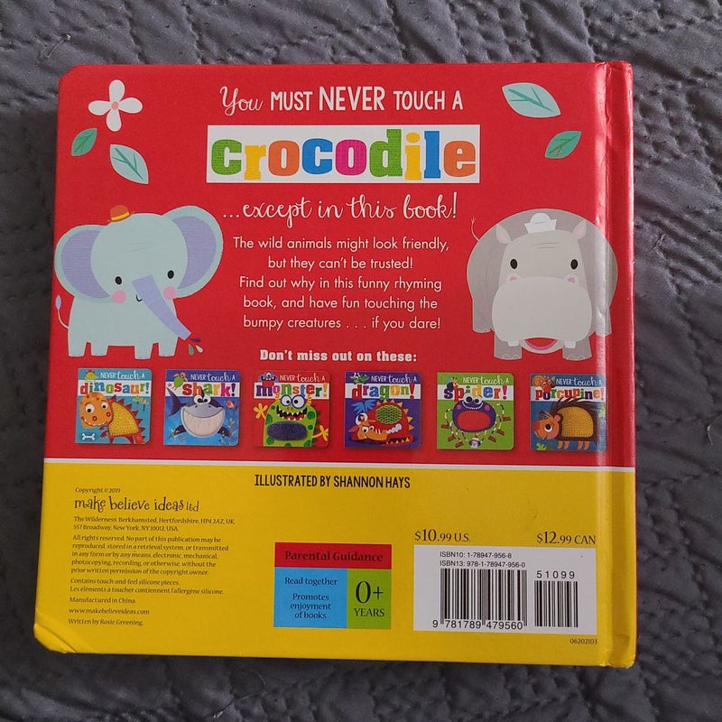Never Touch a Crocodile! by Rosie Greening, Hardcover | Pangobooks