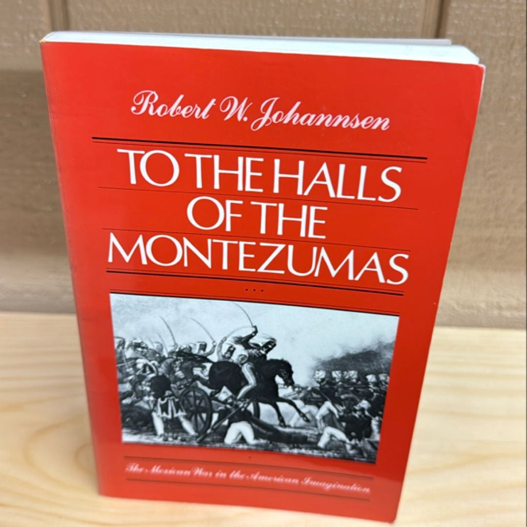 To the Halls of the Montezumas by Robert W. Johannsen, Paperback ...