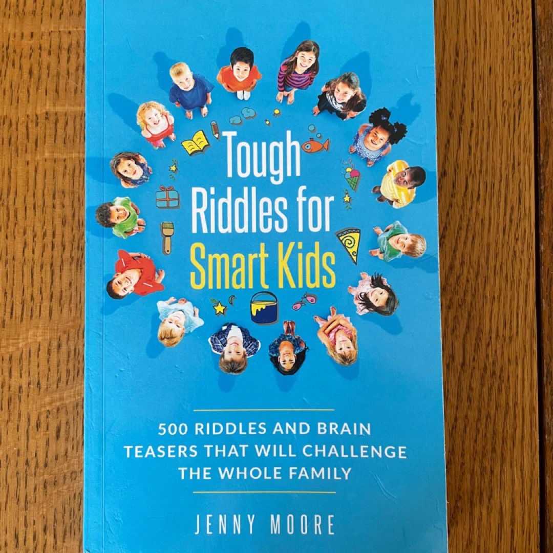 Tough Riddles for Smart Kids by Jenny Moore