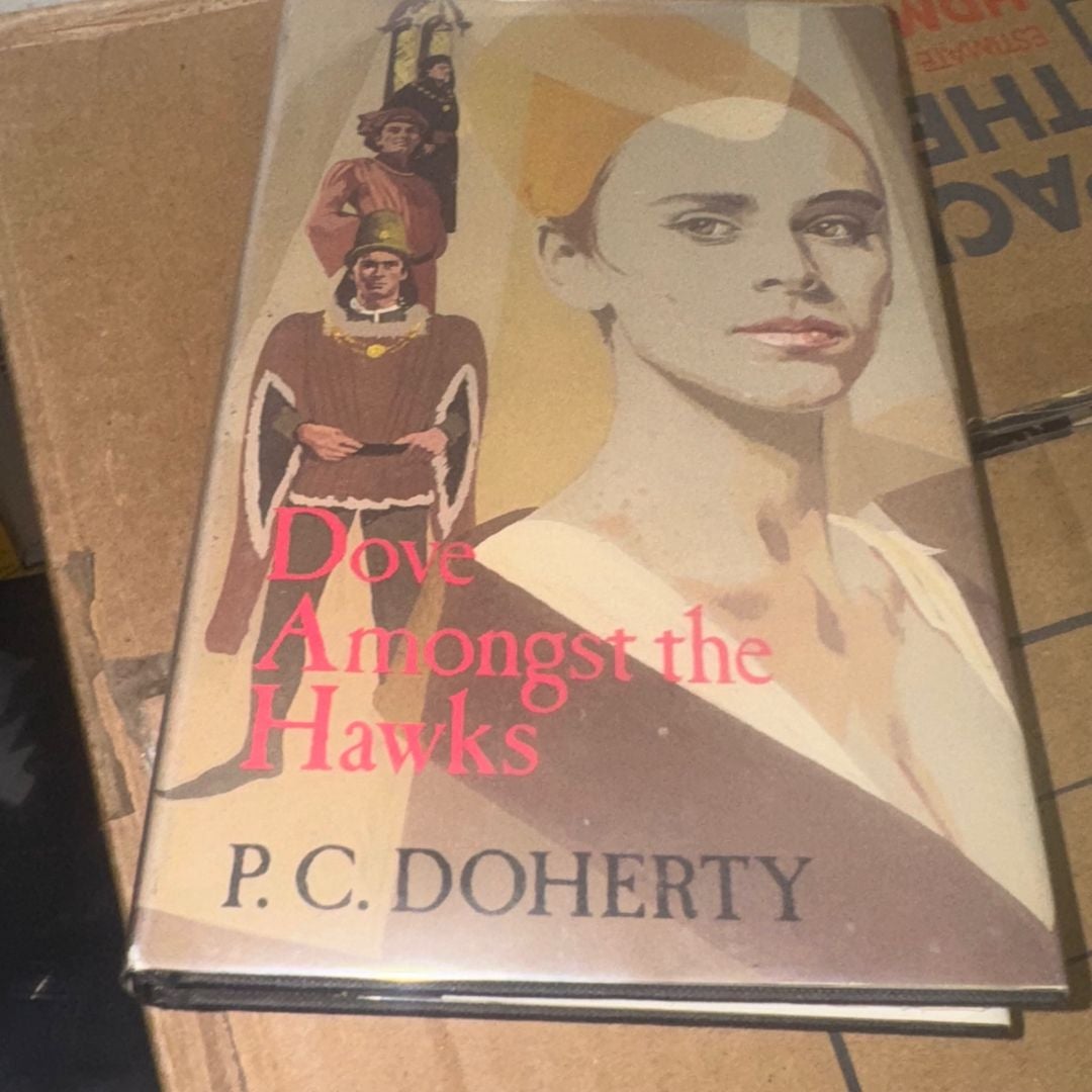 DOVE AMONGST THE HAWKS by P C DOHERTY , Hardcover | Pangobooks