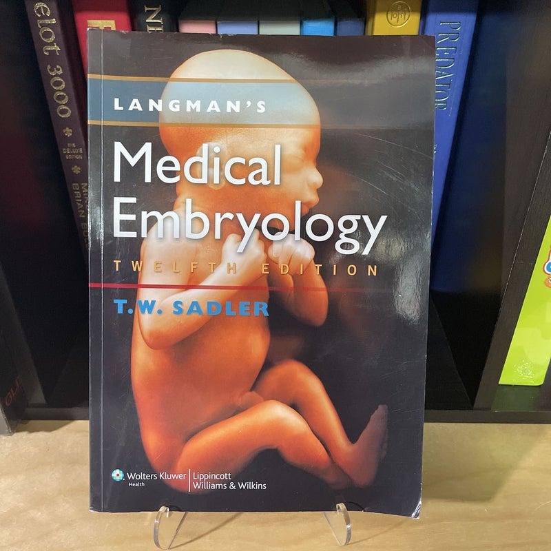 Langman's Medical Embryology by T. W. Sadler