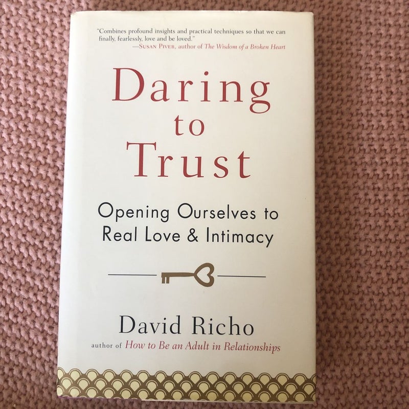 Daring to Trust by David Richo