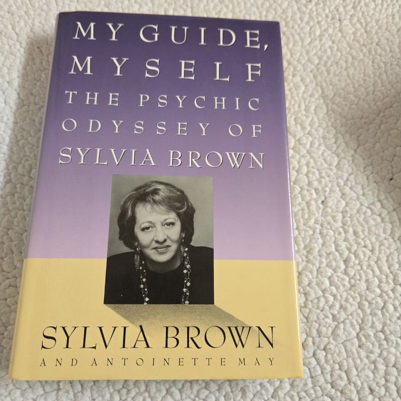 My Guide, Myself by Sylvia Browne, Antoinette May