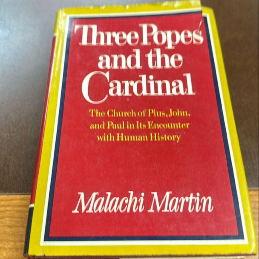 Three Popes and the Cardinal by Malachi Martin