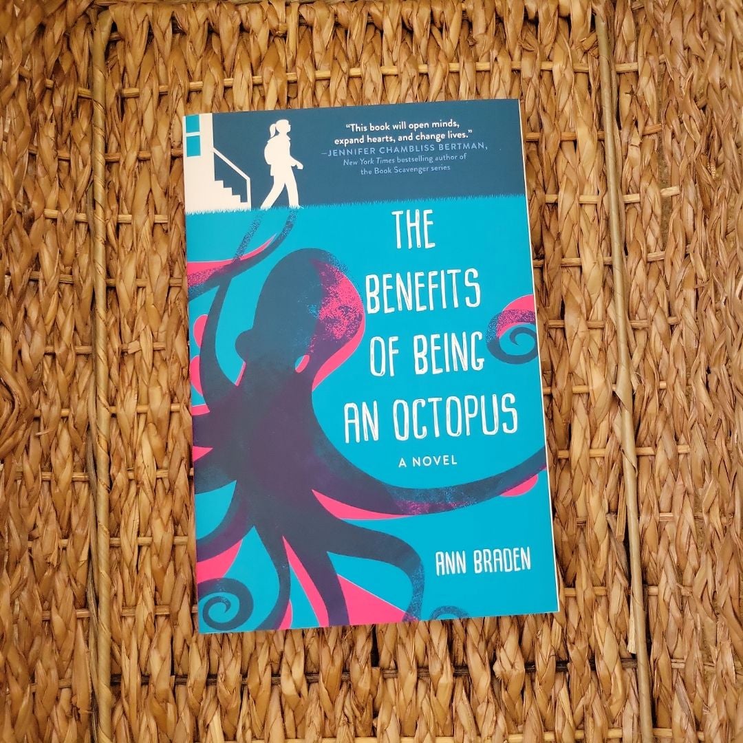 The Benefits of Being an Octopus by Ann Braden