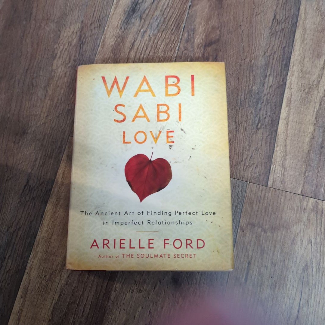 Wabi Sabi Love by Arielle Ford