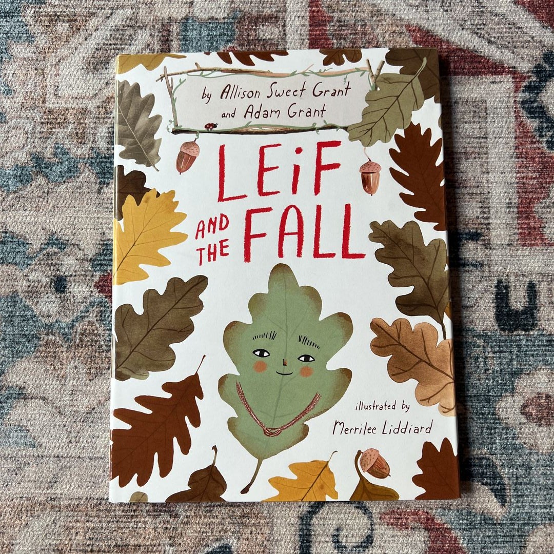 Leif and the Fall by Allison Sweet Grant, Adam. Grant