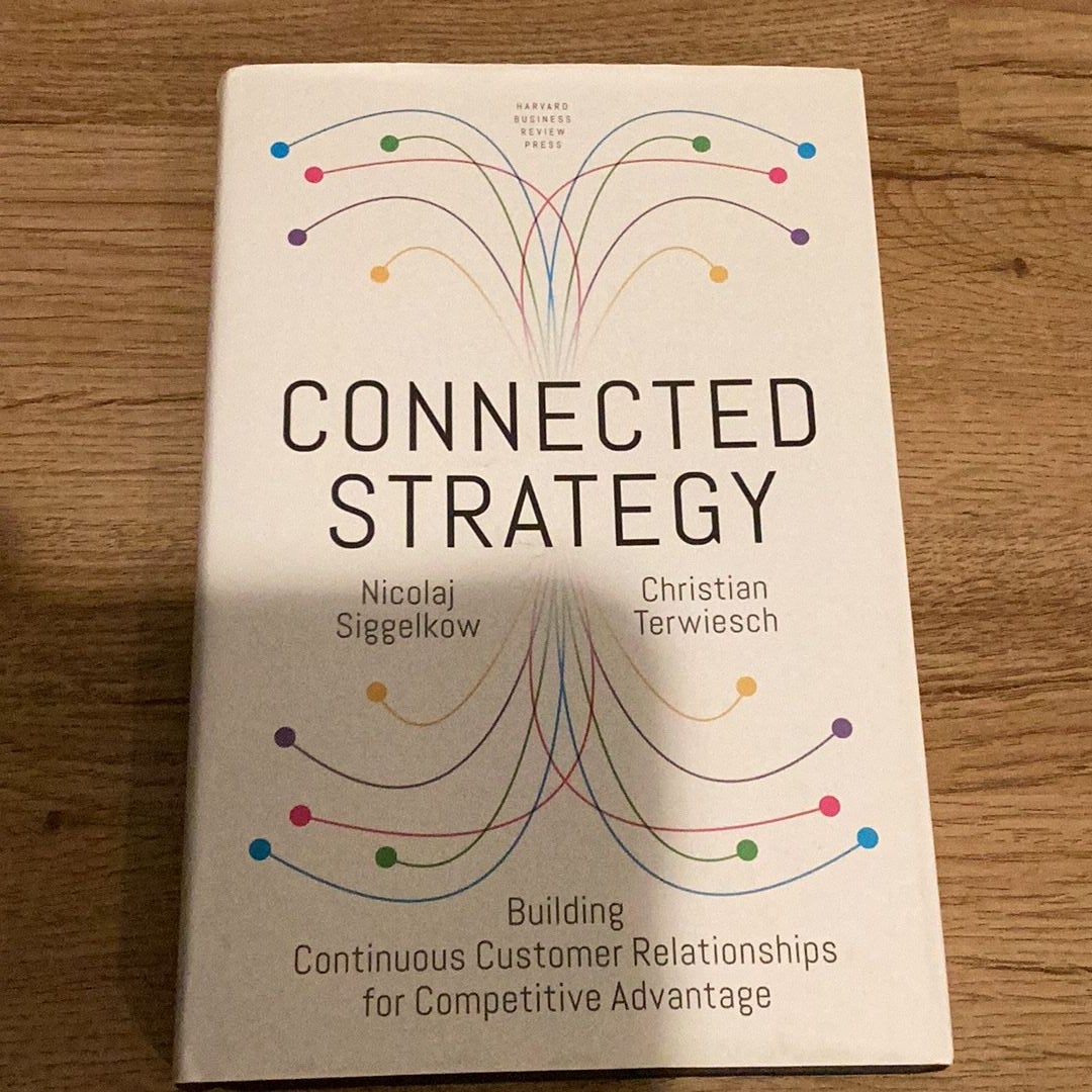 Connected Strategy by Nickolaj Siggelkow, Christian Terwiesch