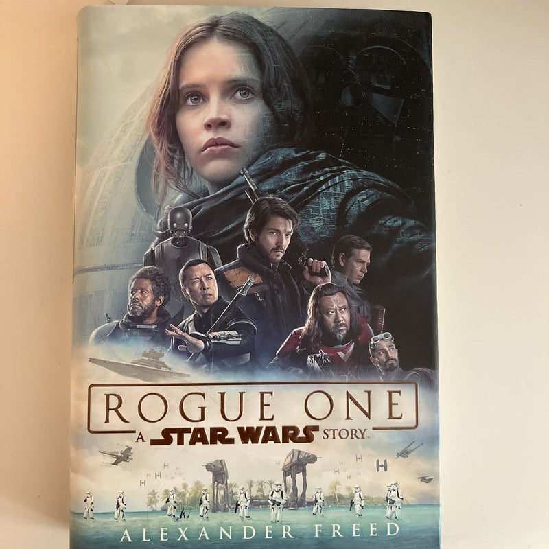Rogue One: a Star Wars Story by Alexander Freed, Hardcover | Pangobooks
