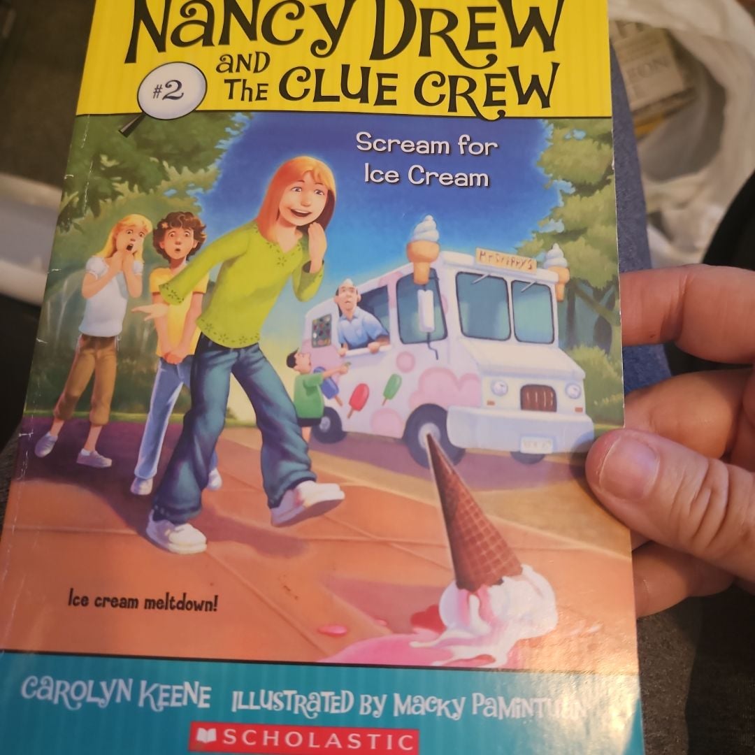 Nancy Drew and clue crew. Scream for ice cream by Carolyn Keene ...