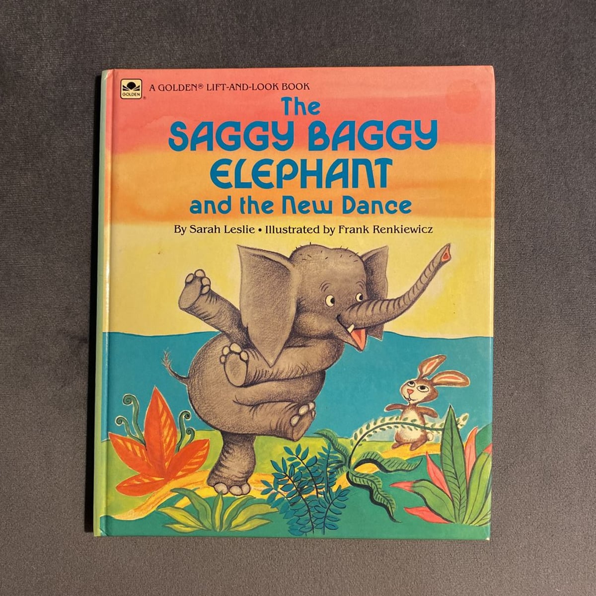 The Saggy Baggy Elephant and the New Dance by Sarah Leslie