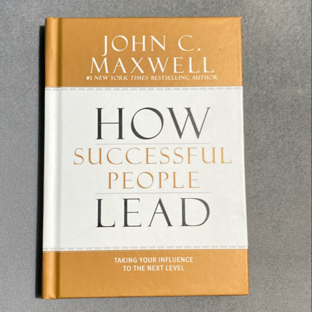 How Successful People Lead by John C. Maxwell
