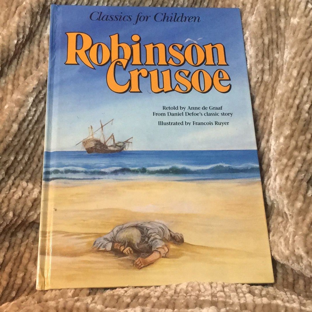 Robinson Crusoe by Daniel Dafoe, Anne De Graaf