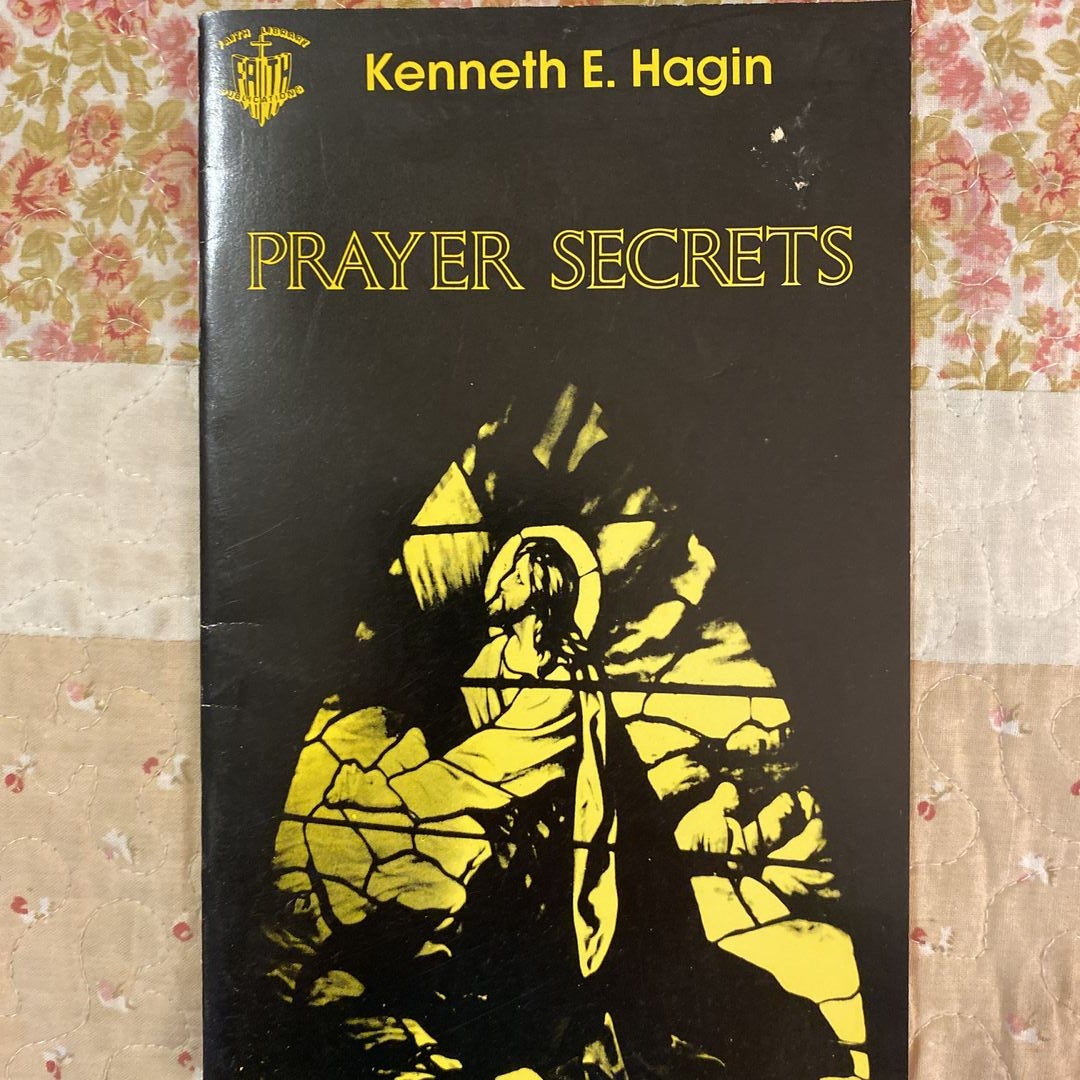 Prayer Secrets by Kenneth E. Hagin