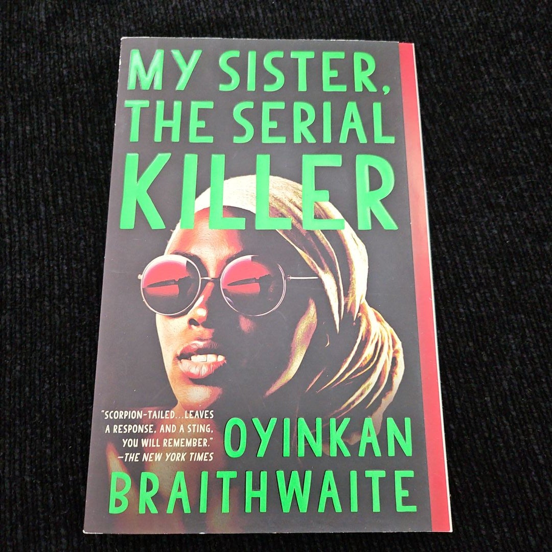 My Sister, the Serial Killer by Oyinkan Braithwaite, Paperback | Pangobooks