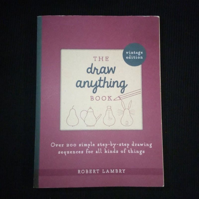 The Draw Anything Book by Robert Lambry