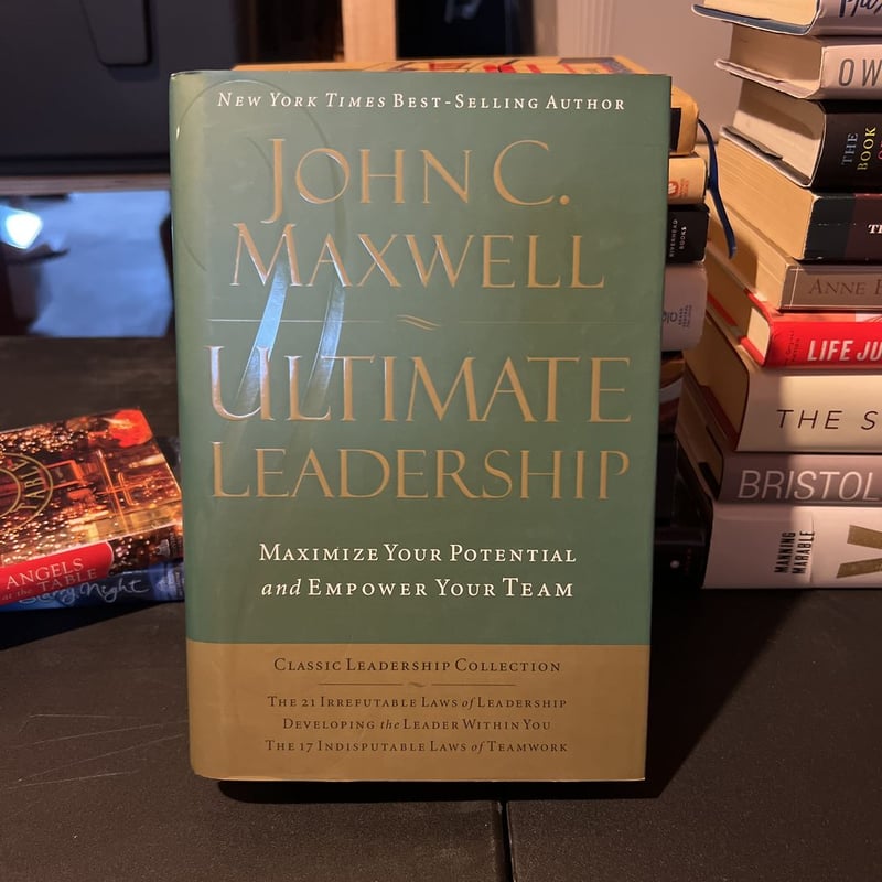 Ultimate Leadership by John C. Maxwell