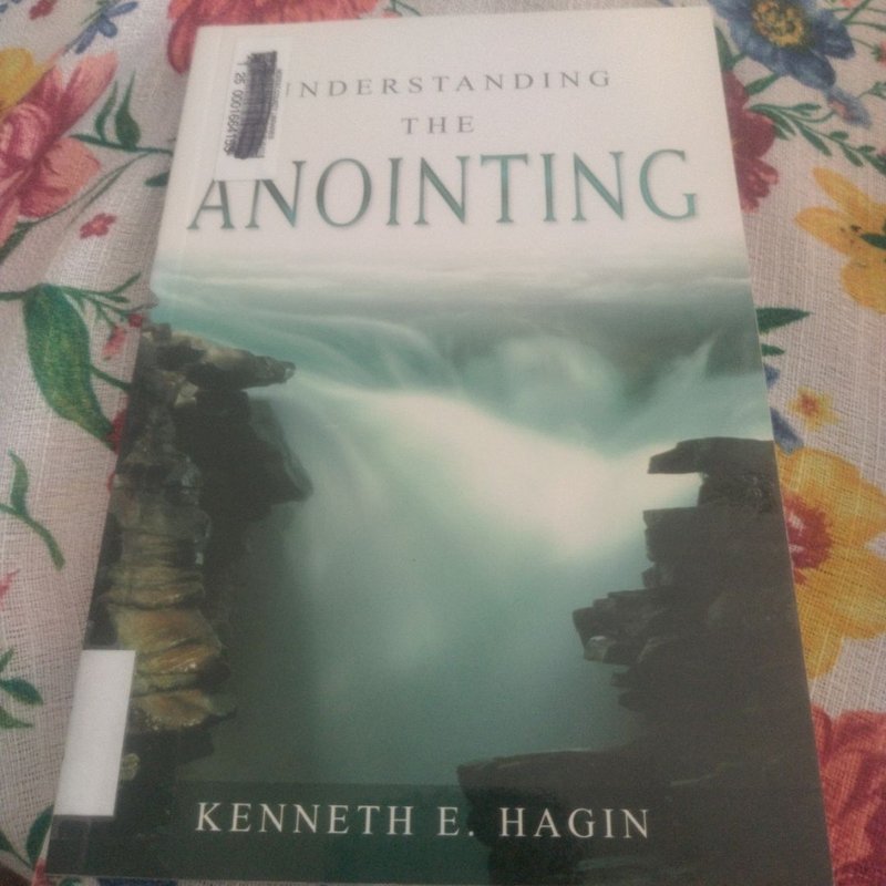 Understanding the Anointing by Kenneth E. Hagin