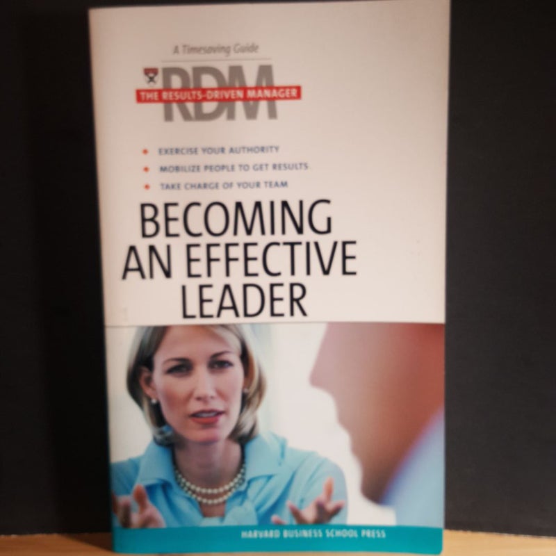 Becoming an Effective Leader by Harvard Business School Staff