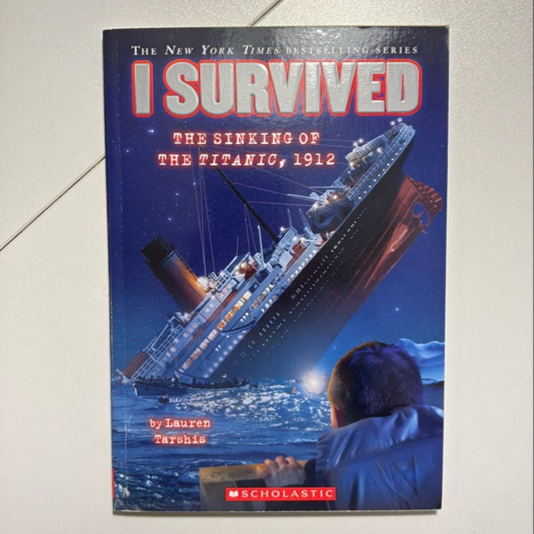 I Survived the Sinking of the Titanic 1912 by Lauren Tarshis