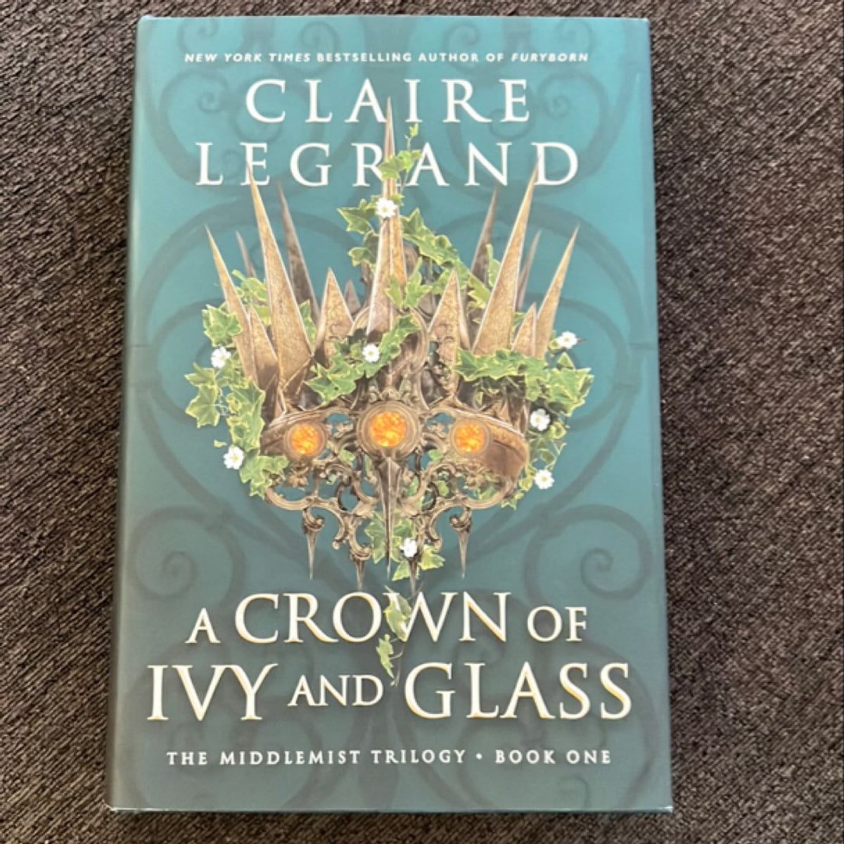 A Crown of Ivy and Glass by Claire Legrand