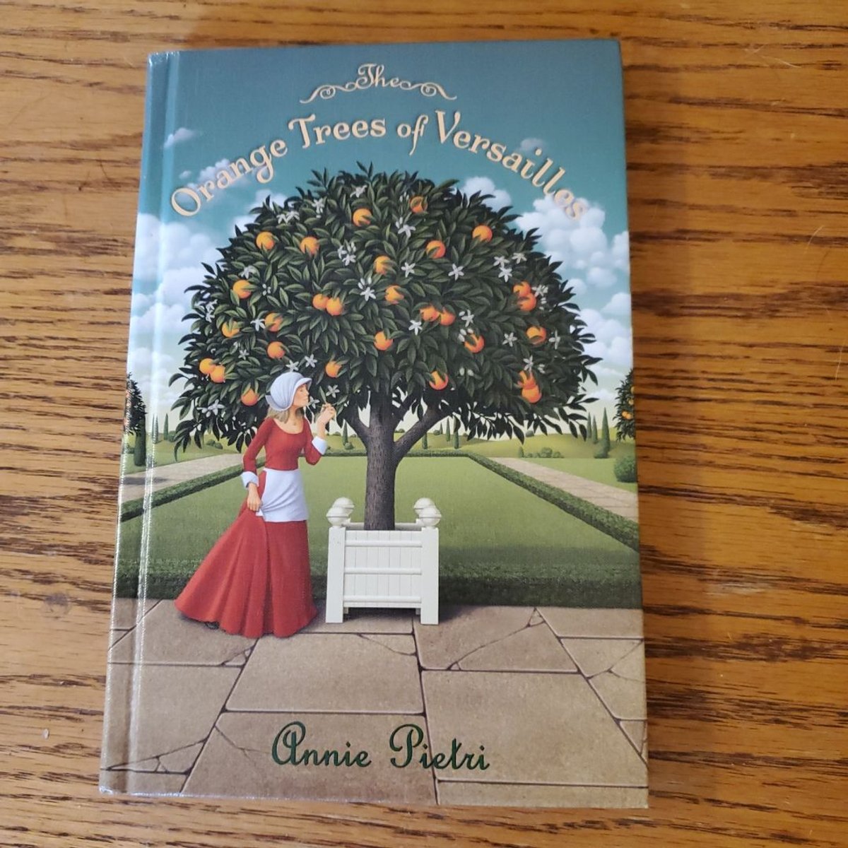 The Orange Trees of Versailles by Annie Pietri, Catherine Temerson