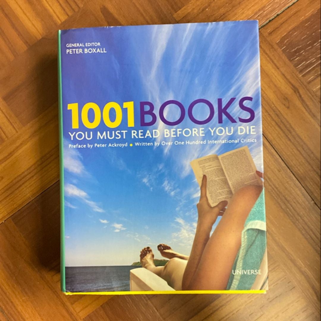 1001 Books You Must Read Before You Die by Peter Boxall (Editor)