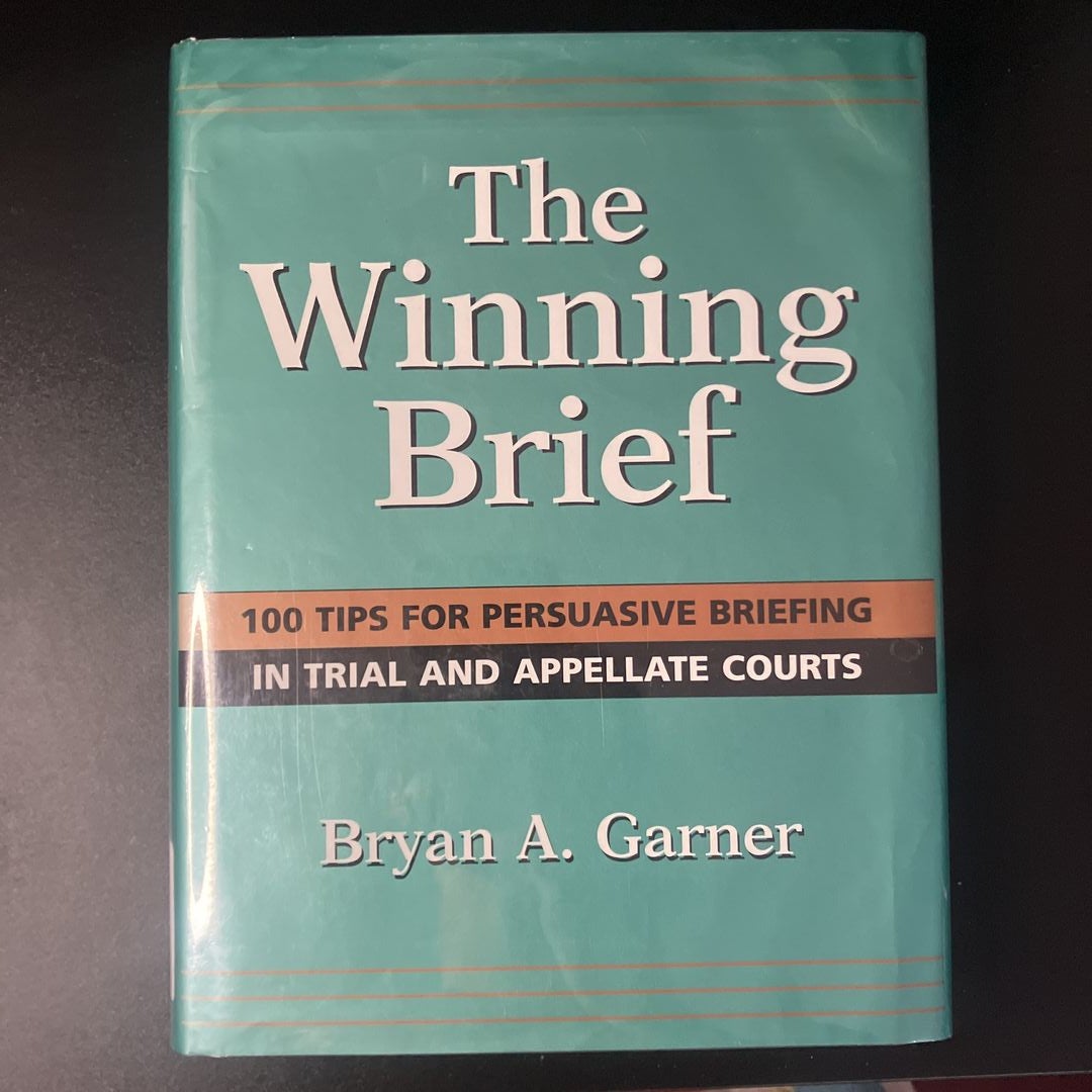The Winning Brief by Bryan A. Garner