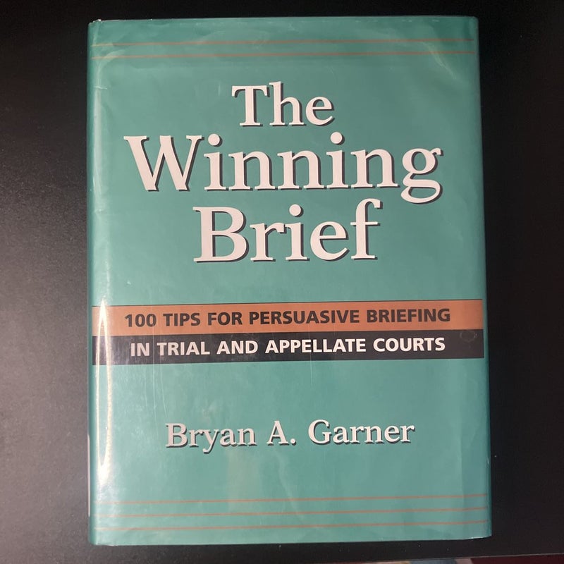 The Winning Brief by Bryan A. Garner