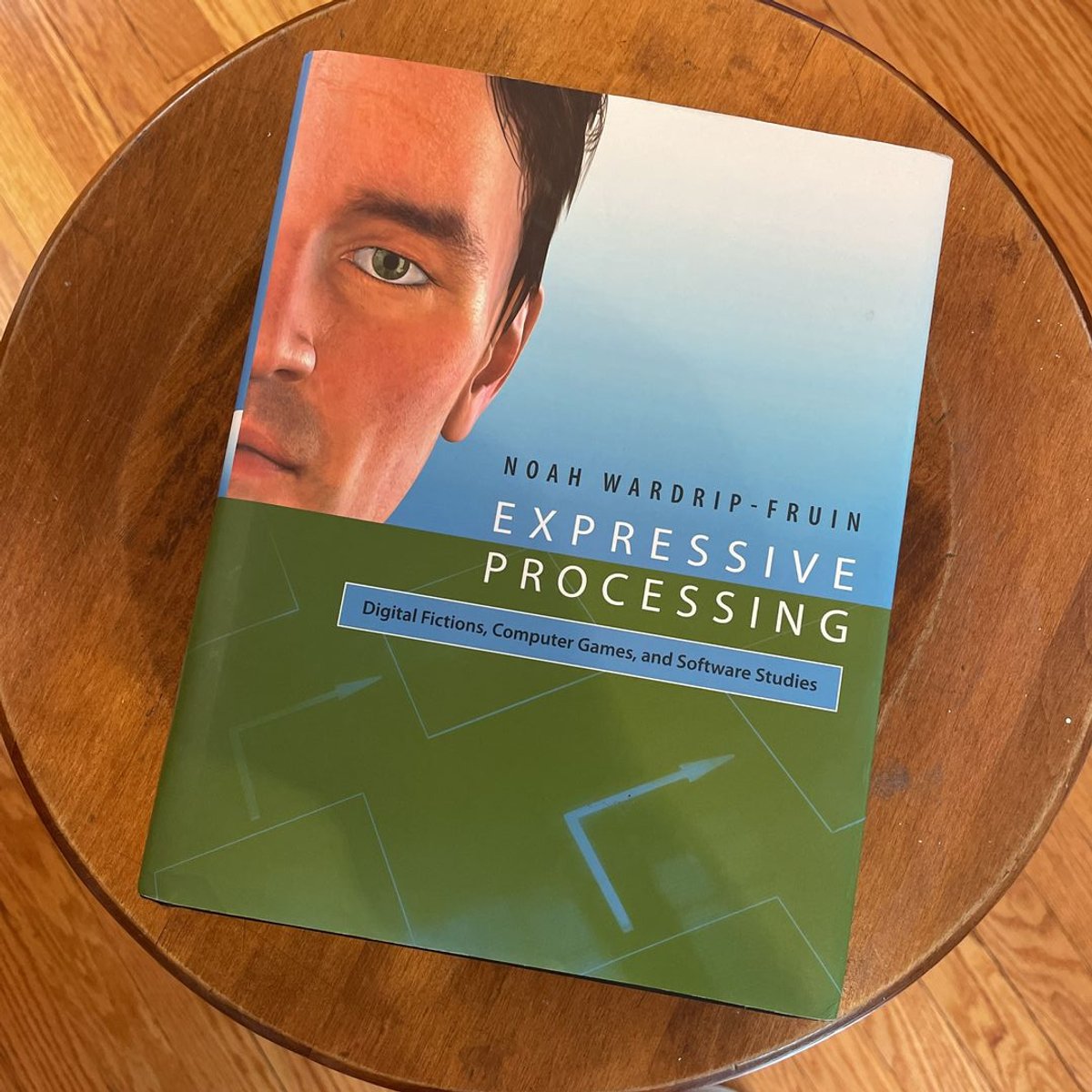 Expressive Processing by Noah Wardrip-Fruin, N. Wardrip-Fruin