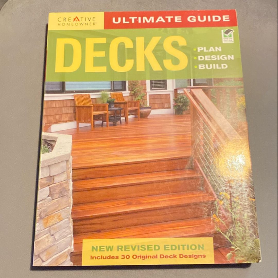 Ultimate Guide: Decks, 4th Edition by Editors of Creative Homeowner
