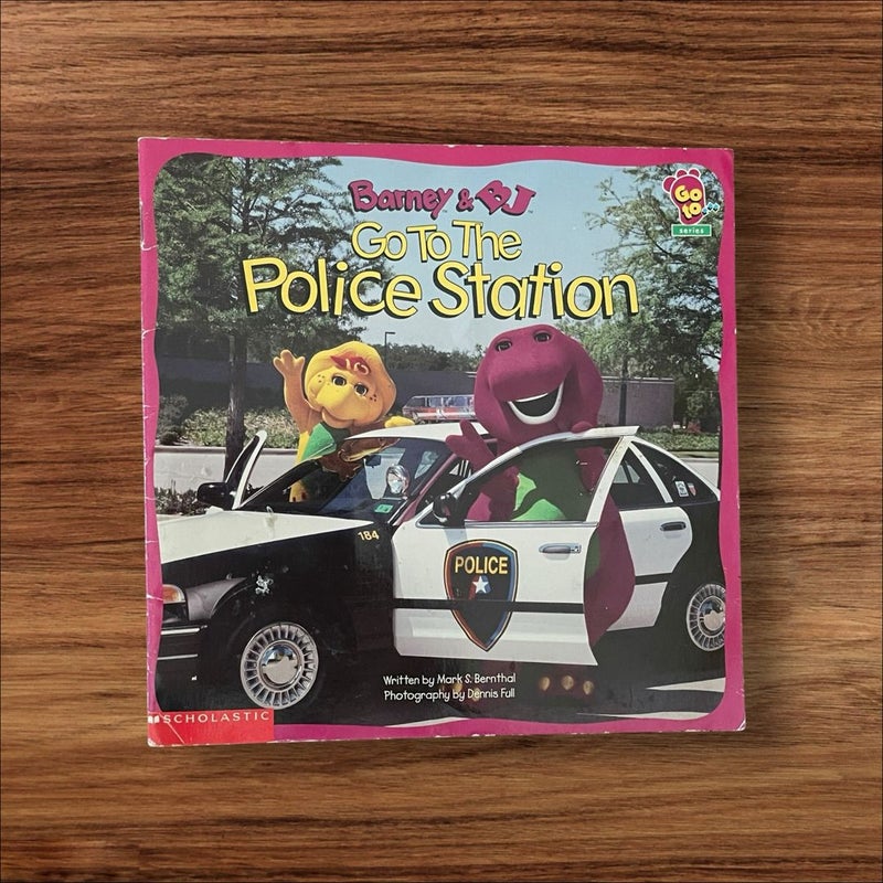Barney and BJ Go to the Police Station by Mark S. Bernthal