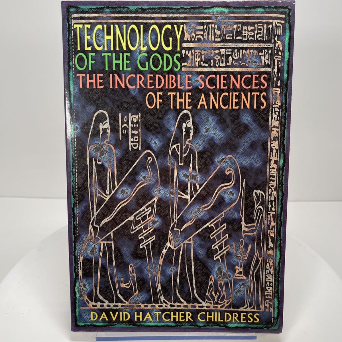 Technology of the Gods by David Hatcher Childress, Paperback | Pangobooks