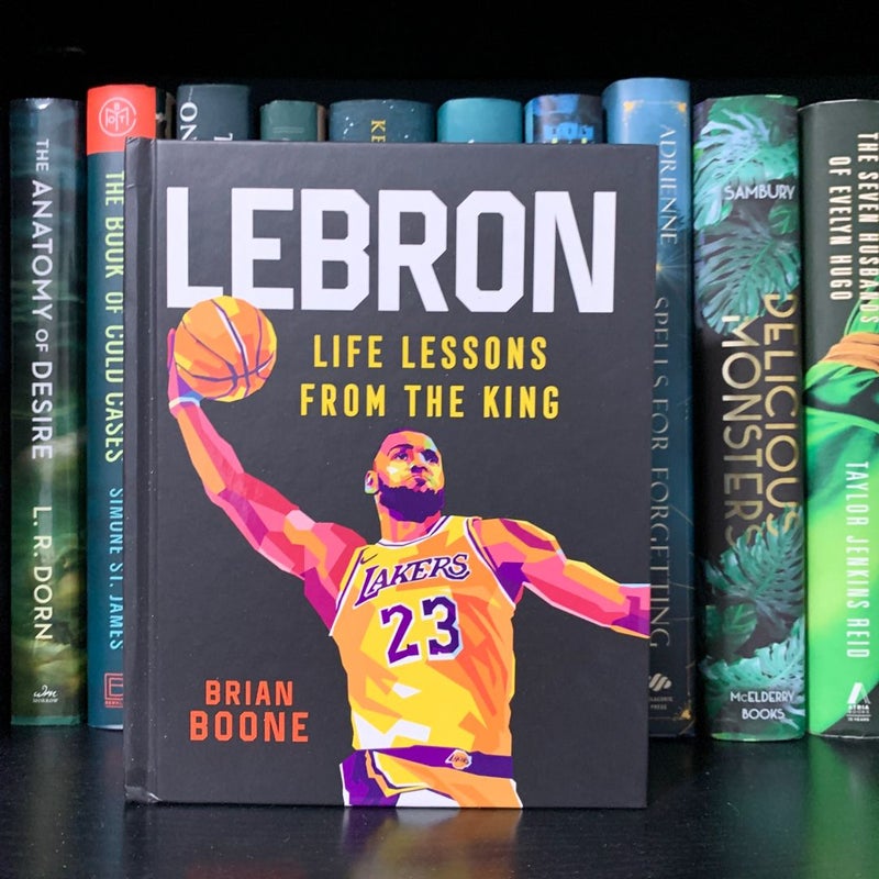 LeBron: Life Lessons from the King