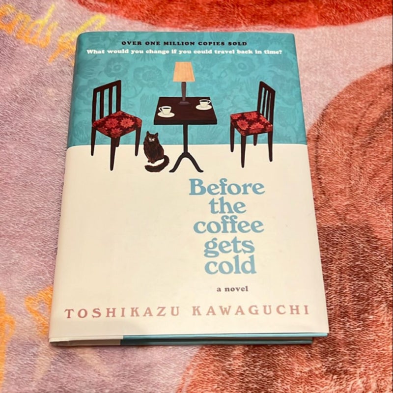 Before the Coffee Gets Cold by Toshikazu Kawaguchi, Hardcover | Pangobooks
