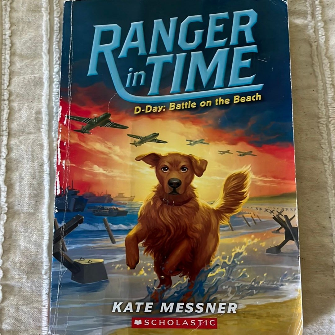 D-Day: Battle on the Beach (Ranger in Time #7) by Kate Messner