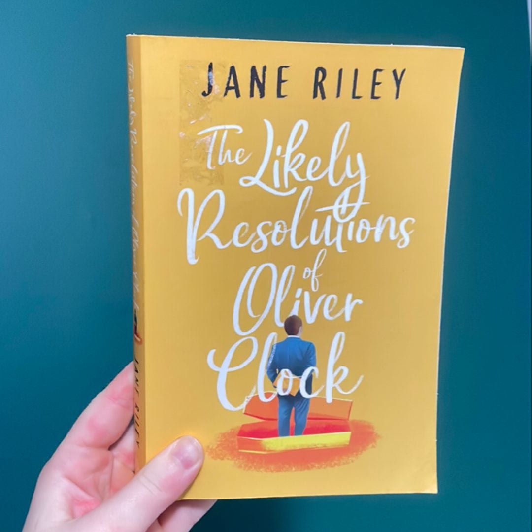 The Likely Resolutions of Oliver Clock by Jane Riley