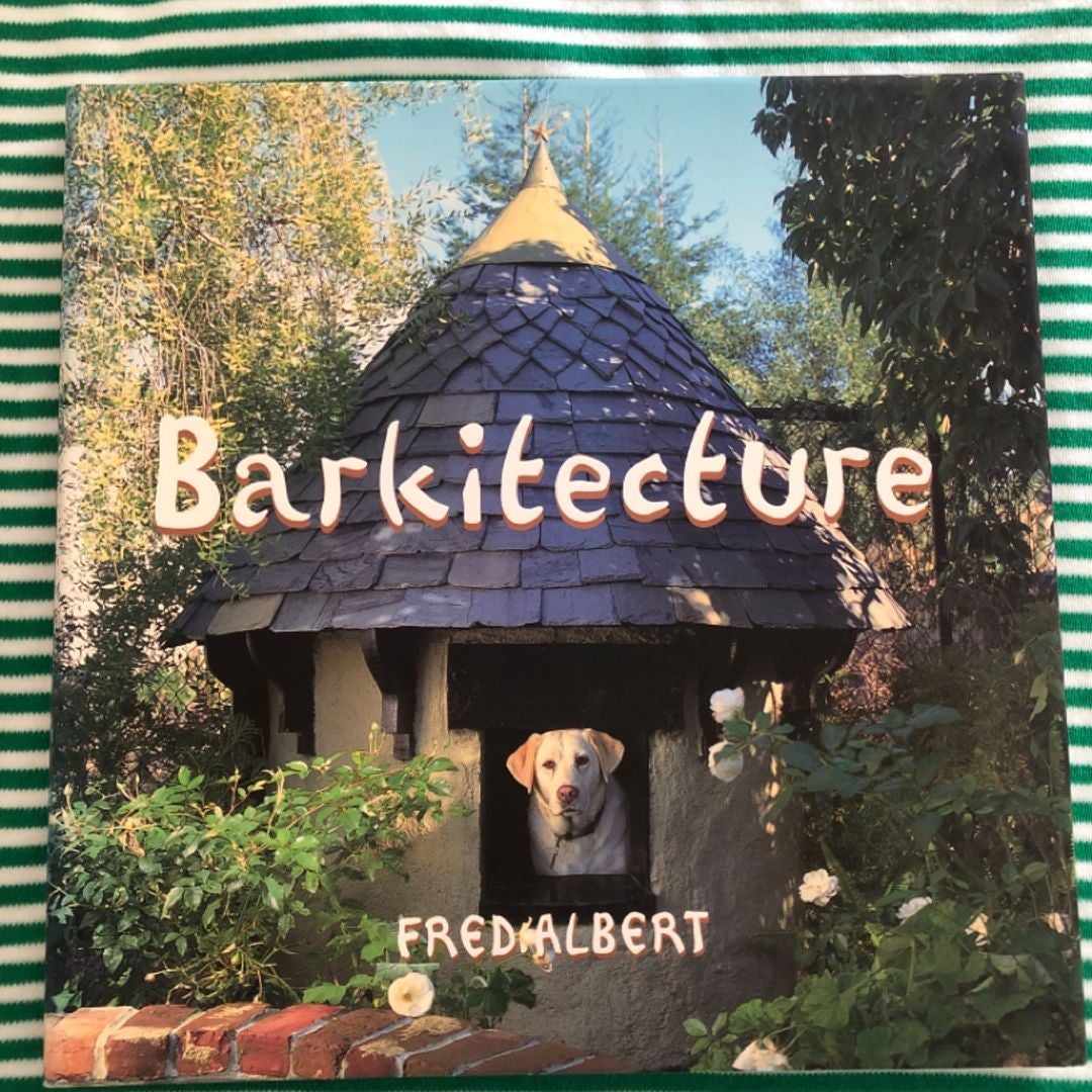 Barkitecture by Fred Albert