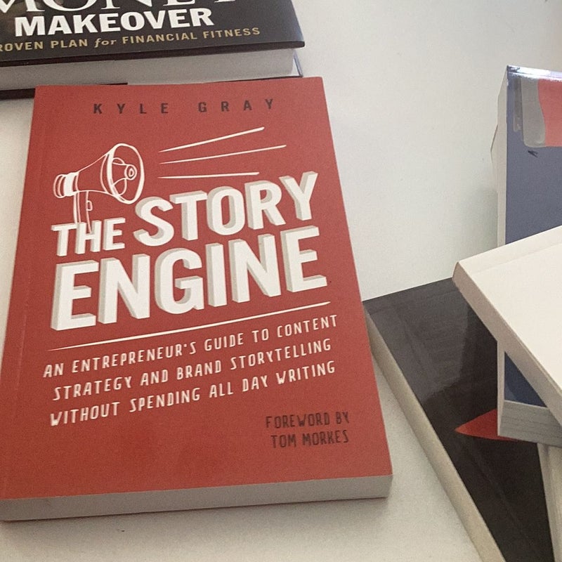 The Story Engine by Kyle Gray, Tom Morkes